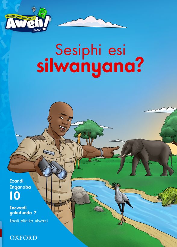 Aweh! IsiXhosa Reading Scheme Grade 3 Level 10 Reader 7 Sesiphi esi si – Elex Academic Bookstore