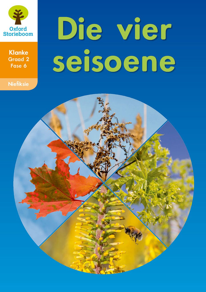 Oxford Storieboom Klanke Niefiksie Boek 12 Graad 2 Fase 6: Die vier se ...