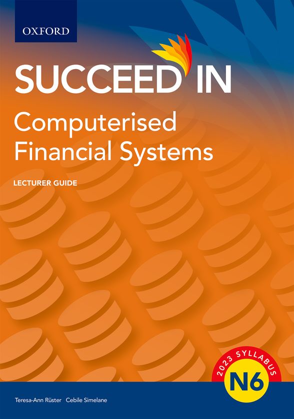 Succeed in Computerised Financial Systems N6 Lecturer Guide – Elex Academic Bookstore