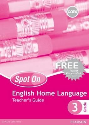Spot On English (Home Language) Grade 3 Teachers Guide and Free Resour ...