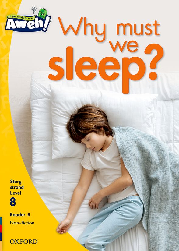 Aweh! English Grade 2 Level 8 Reader 6 Why must we sleep? – Elex ...