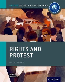 Rights and Protest: IB History Course Book: Oxford IB Diploma Programm ...