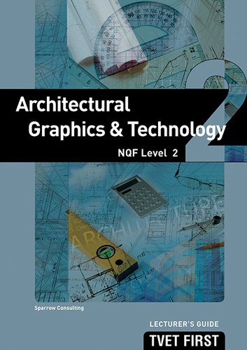 Architectural Graphics & Technology NQF2 LG – Elex Academic Bookstore