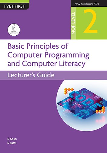 BASIC PRINCIPLES OF COMPUTER PROGRAMMING AND COMPUTER LITERACY NQF2 LE ...