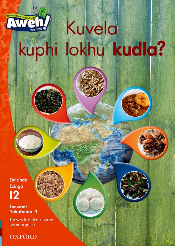 Aweh! IsiZulu Reading Scheme Grade 3 Level 12 Reader 9 Kuvela kuphi lo ...