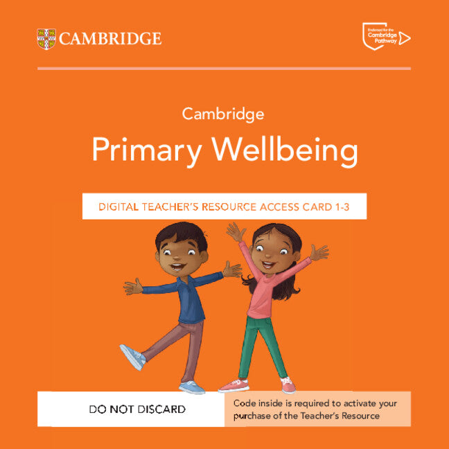 Cambridge Primary Wellbeing Digital Teacher's Resource 1–3 Access Card ...