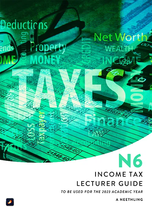 N6 Income Tax Lecturer Guide (2024 academic year) – Elex Academic Bookstore