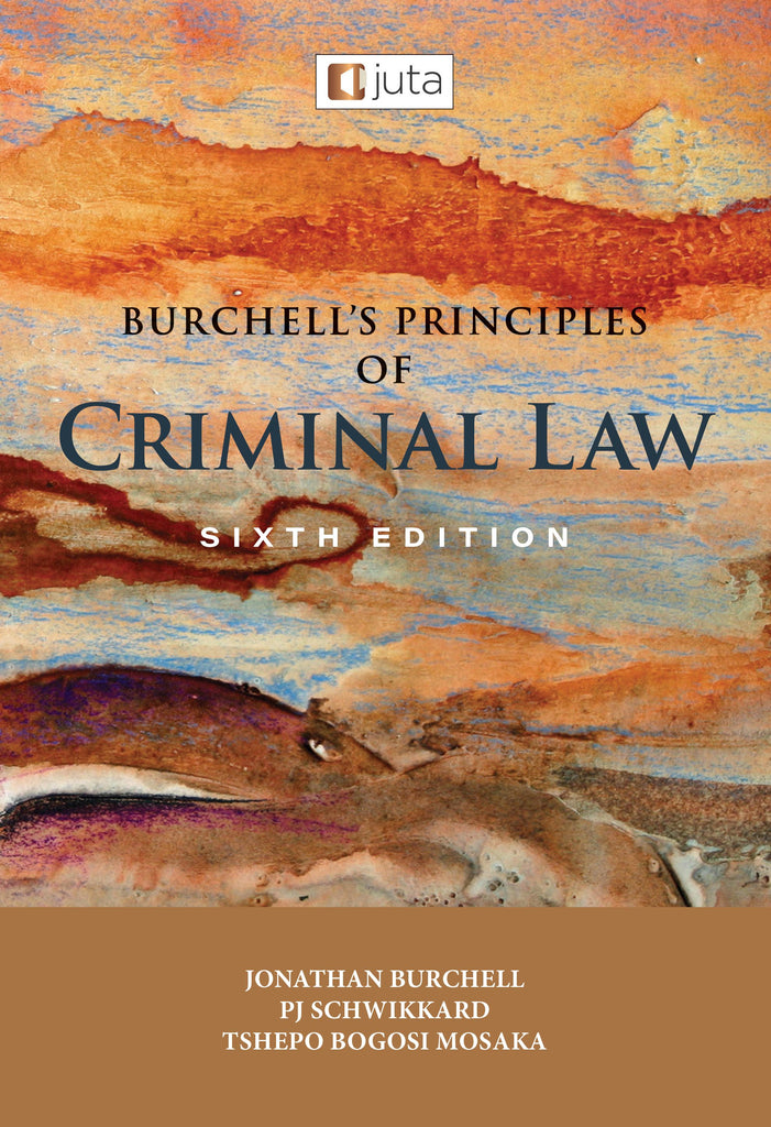 Burchell’s Principles of Criminal Law 6e – Elex Academic Bookstore