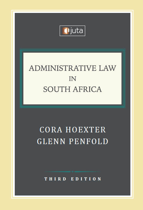 Administrative Law in South Africa 3rd edition (2021) – Elex Academic ...