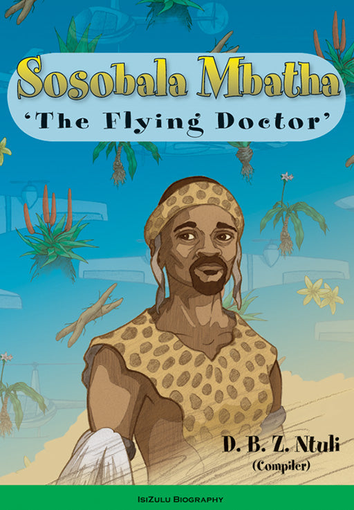 SOSOBALA MBATHA - THE FLYING DOCTOR – Elex Academic Bookstore