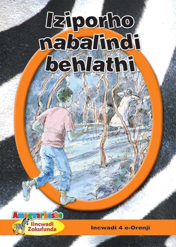 ZEBRA READERS (XHOSA) ORANGE GRADE 6 BK 4 ( Iziporho na balindi behlat ...
