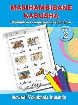 MASIHAMBISANE KABUSHA (PHONIC PROG) GRADE 2 WORK BOOK – Elex Academic ...