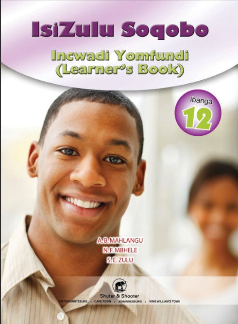 ISIZULU SOQOBO GRADE 12 LEARNER'S BOOK – Elex Academic Bookstore