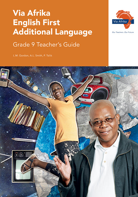Via Afrika English First Additional Language Grade 9 Teacher’s Guide ...