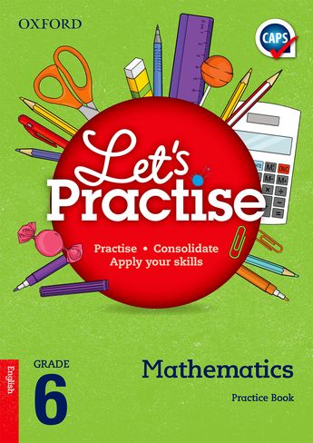Oxford Let's Practise Mathematics Grade 6 (CAPS) – Elex Academic Bookstore