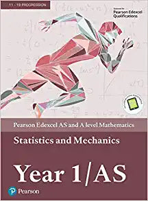 Edexcel AS and A level Mathematics Statistics and Mechanics Year 1/AS ...
