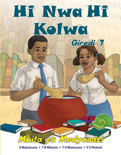 Hi Nwa Hi Kolwa Giredi 7 Mbita ya Mudyondzi – Elex Academic Bookstore