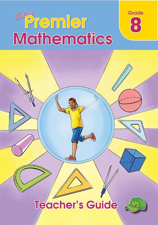 Shuters Premier Mathematics Grade 8 Teacher's Guide – Elex Academic ...