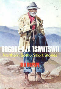 Bogobe bja Tswiitswii - North Sotho Short stories – Elex Academic Bookstore
