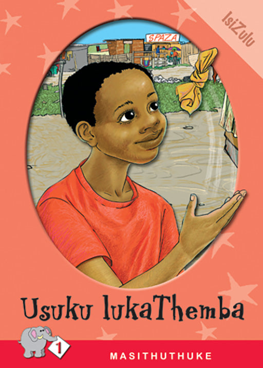 MASITHUTHUKE SERIES LEVEL 1 BOOK 7 USUKU LUKA THEMBA – Elex Academic ...