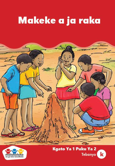 SEPEDI PHONIC READING SERIES LEVEL 1 BOOK 2: MAKEKE A JA RAKA – Elex ...