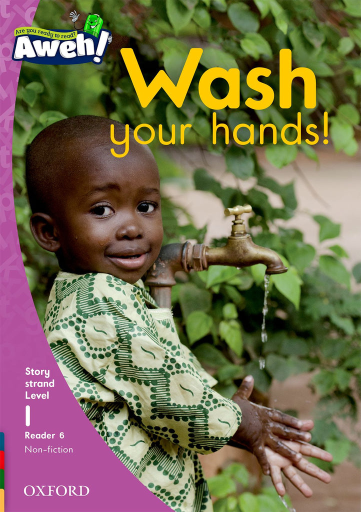 Aweh! English Grade 1 Level 1 Reader 6 Wash your hands! Wash your hand ...