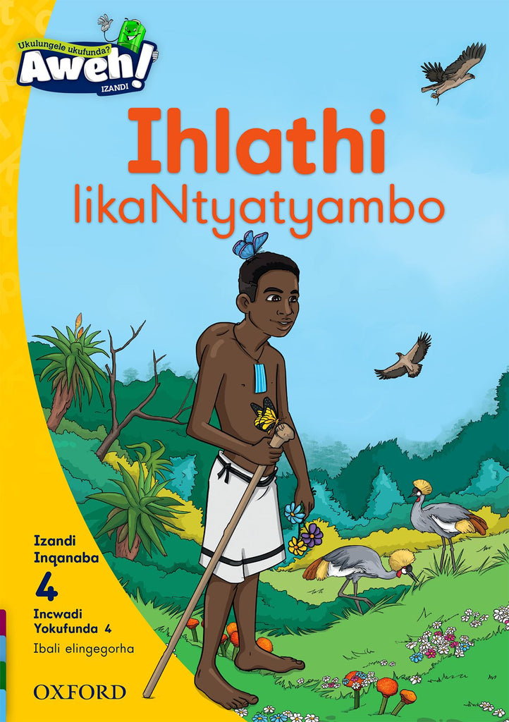 Aweh! isiXhosa Phonics Grade 1 Level 4 Reader 4 Ihlathi likaNtyatyambo ...
