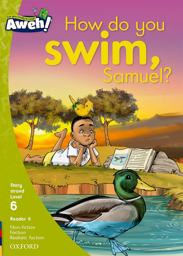 Aweh! English Grade 2 Level 6 Reader 6 How do you swim, Samuel? – Elex ...