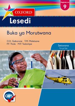 Oxford Lesedi Grade 9 Learner's Book (Setswana) Oxford Lesedi Mophato ...