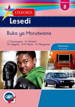 Oxford Lesedi Grade 8 Learner's Book (Setswana) Oxford Lesedi Mophato ...