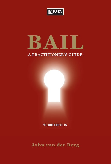 Bail: A Practitioner's Guide (2012 - 3rd edition) – Elex Academic Bookstore