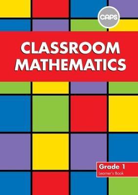 Classroom Mathematics Grade 1 Learner's Book (CAPS Aligned) – Elex ...