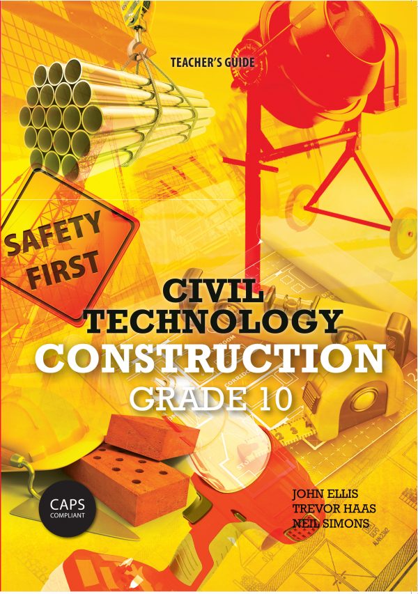 Civil Technology Grade 10: Construction Teacher’s Guide – Elex Academic ...