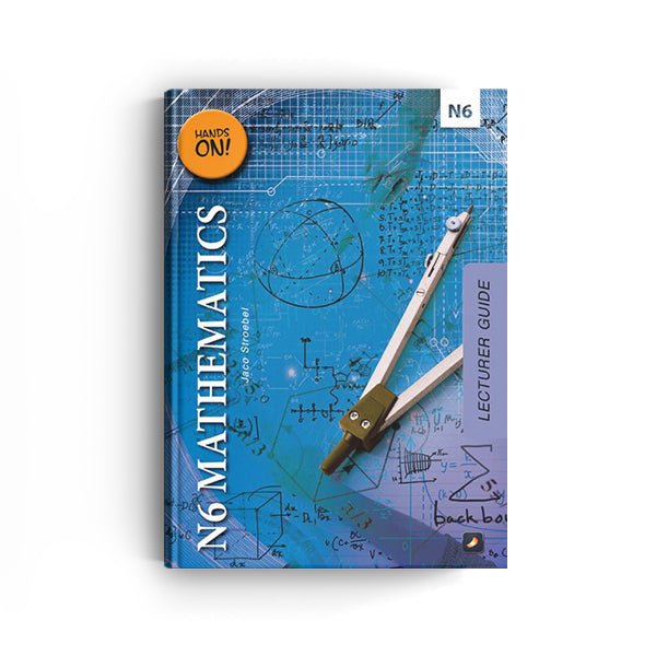 Mathematics N6: Lecturer Guide – Elex Academic Bookstore