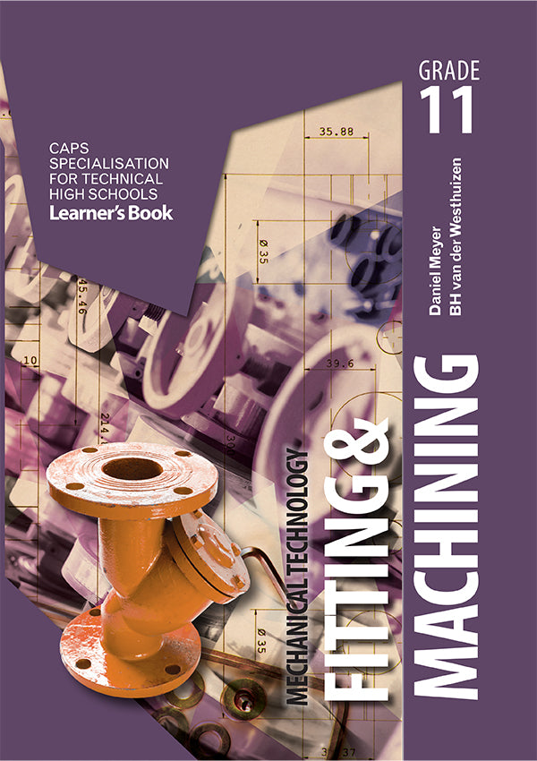 Mechanical Technology Grade 11: Fitting and Machining Learner Book ...