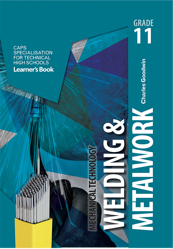 Mechanical Technology Grade 11: Welding and Metal Work Learner Book ...
