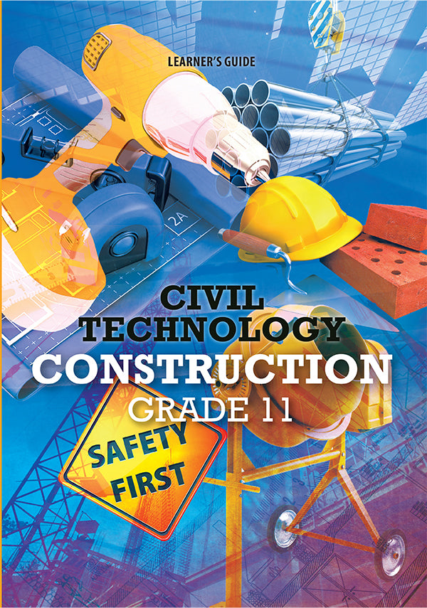 Civil Technology Grade 11: Construction Learner Guide – Elex Academic ...