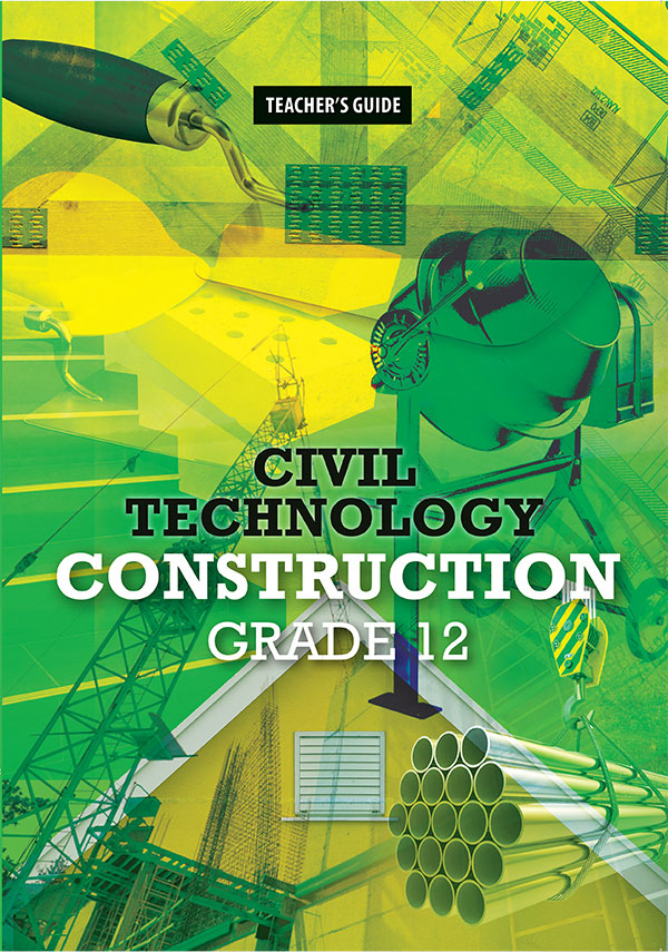 Civil Technology Grade 12: Construction Teacher’s Guide – Elex Academic ...