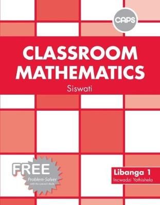 Classroom Mathematics Siswati Grade 1 Teacher Guide (CAPS)(Teacher's G ...
