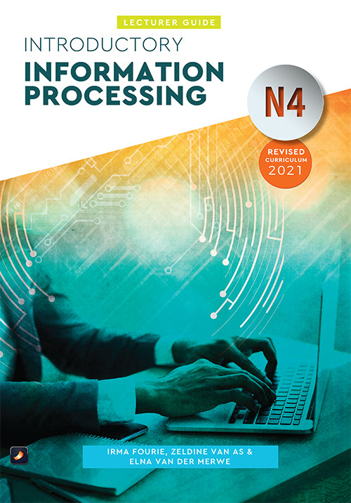 Introduction to Information Processing N4: Lecturer Guide – Elex ...