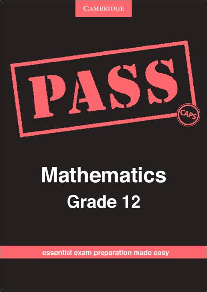 PASS Mathematics Grade 12 CAPS – Elex Academic Bookstore