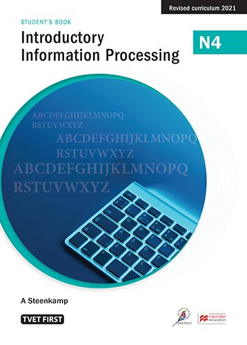 INTRODUCTORY INFORMATION PROCESSING N4 STUDENT'S BOOK – Elex Academic ...