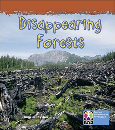 PYP L7 Disappearing Forests (Pearson Baccalaureate Primary Years Progr ...