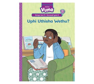 Vuma Izinga lesi-9 Incwadi yesi-3: Uphi Uthisha Wethu? – Elex Academic ...