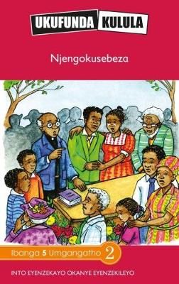 Ukufunda Kulula Grade 5: Njengokusebeza (CAPS)(Reader) – Elex Academic ...