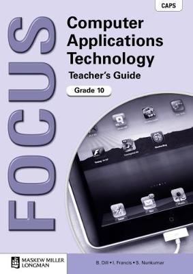 Focus Computer Applications Technology Grade 10 (Teacher's Guide) CAPS ...
