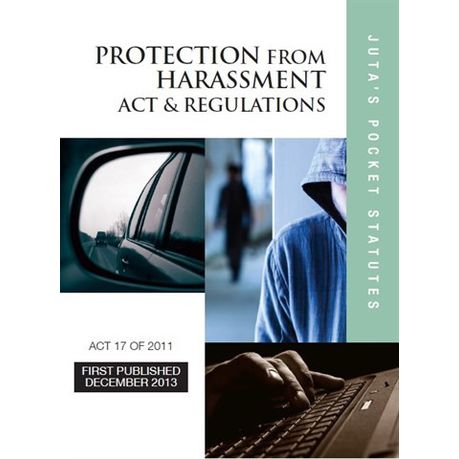 Protection from Harassment Act 17 of 2011 & Regulations ( Juta's Pocke ...