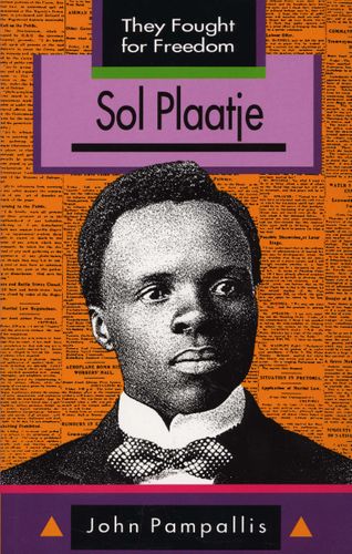 Sol Plaatje (They Fought for Freedom Series) – Elex Academic Bookstore